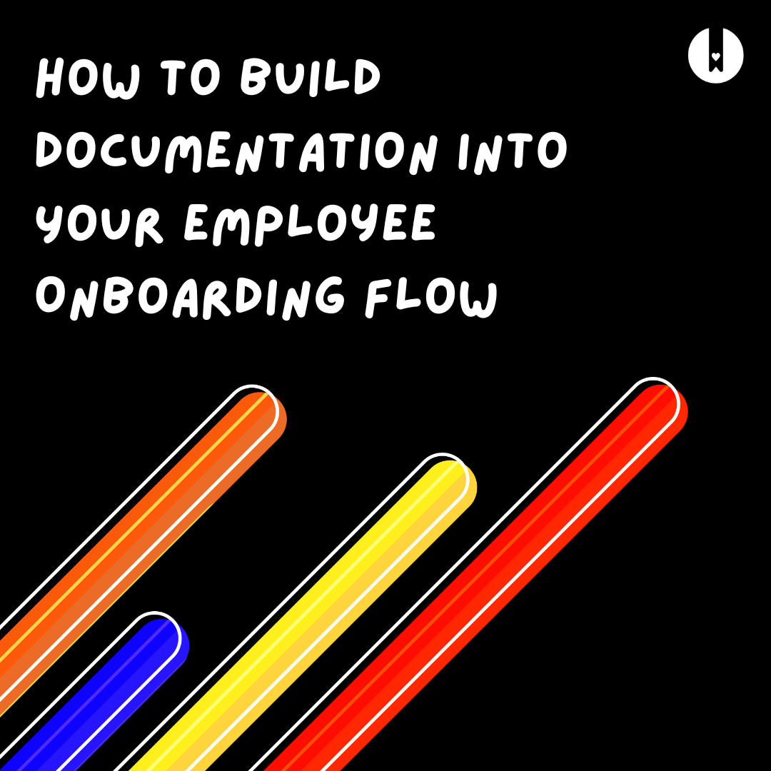 How to Build Documentation into Your Employee Onboarding Flow